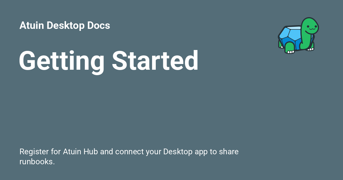 Getting Started - Atuin Desktop Docs