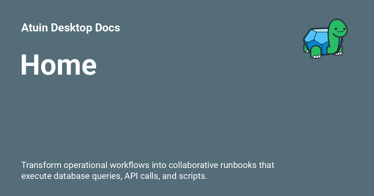 Atuin Desktop Docs